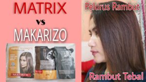 Obat Pelurus Rambut, Bagus mana Makarizo atau Matrix? – IsengNulis.id
